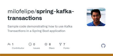 Github Milofelipespring Kafka Transactions Sample Code Demonstrating How To Use Kafka