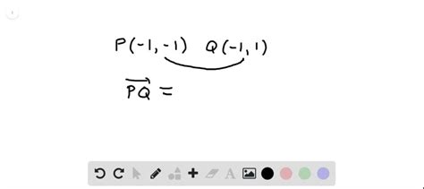 Solvedcomponent Form Of Vectors Express The Vector With Initial Point P And Terminal Point Q In