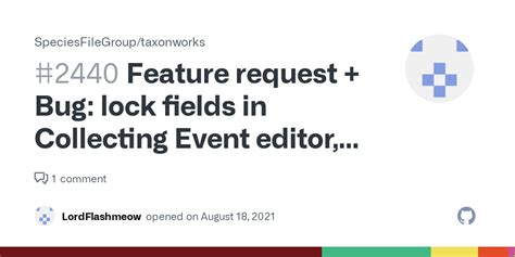 Feature Request Lock Fields In Collecting Event Editor · Issue 2440 · Speciesfilegroup