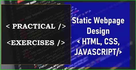 practical list static webpage design 4311603 [ practical exercises ]