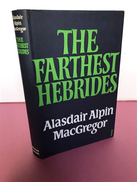 The Farthest Hebrides [exceptional] By Alasdair Alpin Macgregor Fine