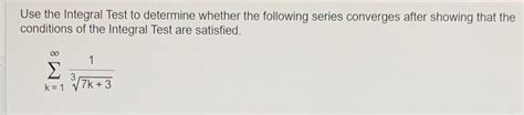 Solved Use The Integral Test To Determine Whether The Chegg