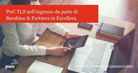 Pwc Tls Su Linkedin Pwc Tls Nellingresso Da Parte Di Barabino And Partners In Excellera Via Al…