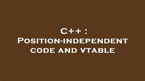 C Position Independent Code And Vtable Youtube