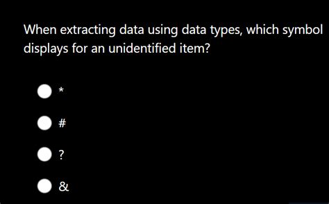 Solved When Extracting Data Using Data Types Which