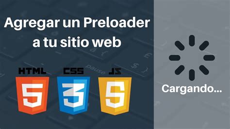 Agregar Preloader A Tu Pagina Web Con Html5 Css3 Y Js Fácil Y Rápido
