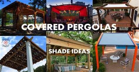 Several Different Types Of Covered Pergolas With The Words Shade Ideas