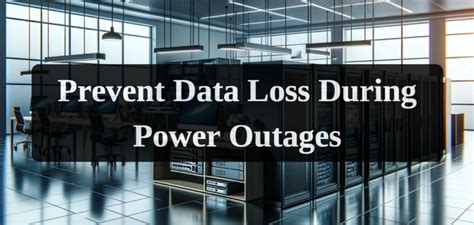 Prevent Data Loss During Power Outages Dataleach