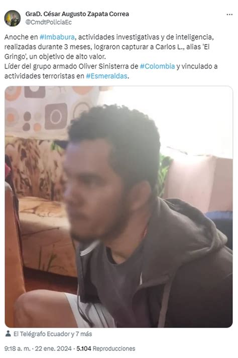 Cayó En Ecuador Alias El Gringo Comandante De Las Disidencias De Las Farc Y Sucesor De Alias