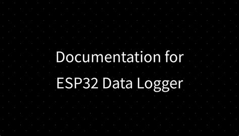 Documentation For Esp32 Data Logger