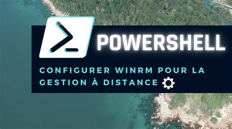 Powershell Remoting Avec Winrm Windows Server It Connect