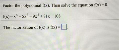 Solved Factor The Polynomial F X Then Solve The Equation Chegg Com