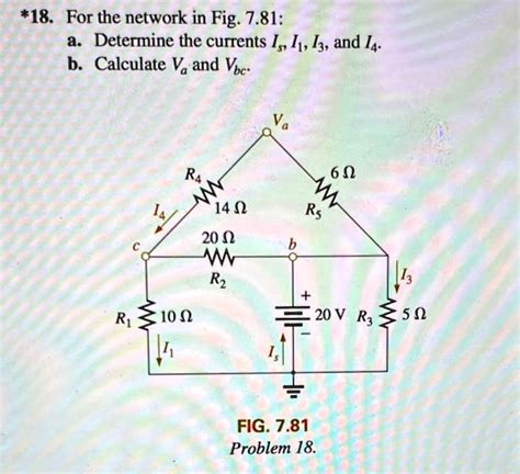 Solved 18 For The Network In Fig781 A Determine The Currents I1