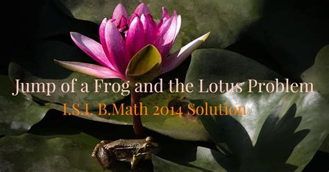 Jump Of A Frog Problem Isi Bmath 2014 Solution Cheenta Academy