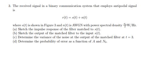 Solved 3 The Received Signal In A Binary Communication Solved 3 The Received Signal In A Binary Communication