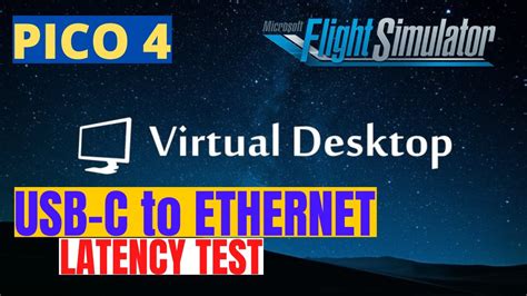 Pico 4 Virtual Desktop Usb C To Ethernet Network Latency Test Youtube