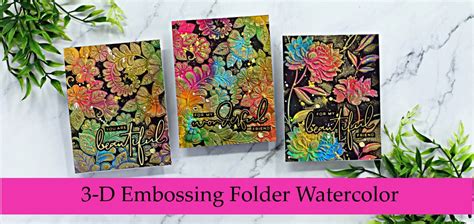 New Card Making Video 3d Embossing Folder Watercoloring Sandi Maciver Card Making And
