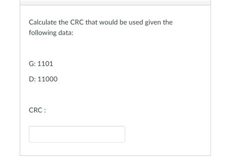 Solved Calculate The CRC That Would Be Used Given The Chegg Com
