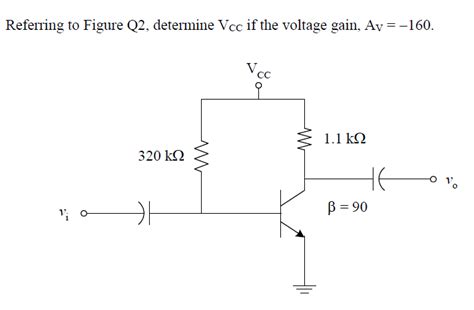 Solved Referring To Figure Q2 Determine Vcc If The Voltage