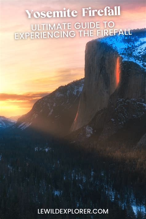 Yosemite Firefall Your Horsetail Falls Guide Le Wild Explorer