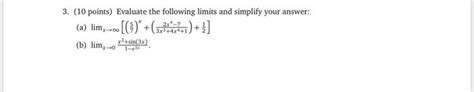 Solved 10 Points Evaluate The Following Limits And