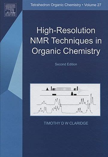 Libro High Resolution Nmr Techniques In Organic Chemistry Volume 2 En Inglés De Claridge