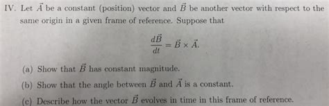 Solved IV Let A Be A Constant Position Vector And B Be Chegg Com