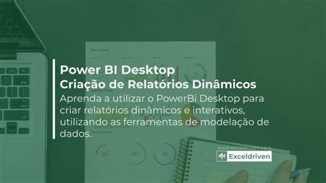 Curso Power Bi Criação De Relatórios Dinâmicos Exceldriven Microsoft Excel Business