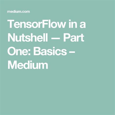 the text reads tensofflow in a nutshell part one basics medium