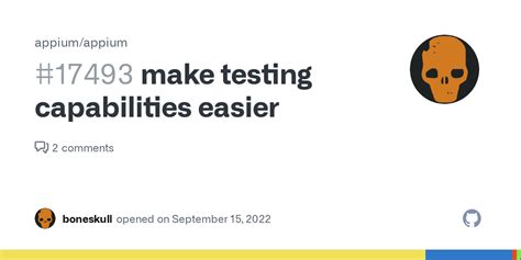 Make Testing Capabilities Easier · Issue 17493 · Appiumappium · Github