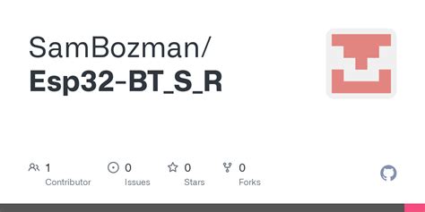 GitHub SamBozman Esp32 BT S R