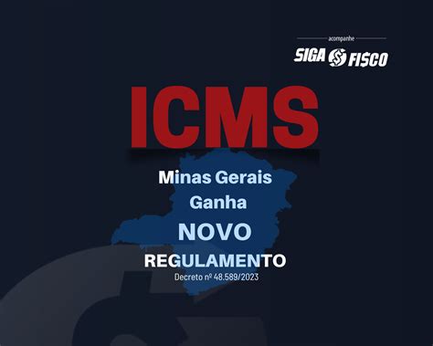 Icms Mg Lança Novo Regulamento Siga O Fisco