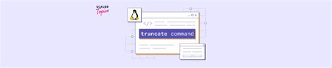 Truncate Command In Linux Scaler Topics