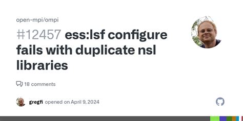 Esslsf Configure Fails With Duplicate Nsl Libraries · Issue 12457 · Open Mpiompi · Github