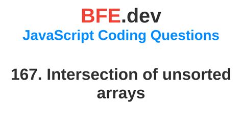 167 Intersection Of Unsorted Arrays Bfedev Prepare For Front End