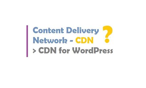 content delivery network cdn cdn for wordpress
