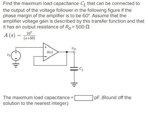 solved find the maximum load capacitance c that can be