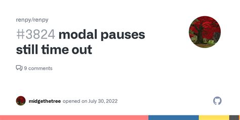 Modal Pauses Still Time Out · Issue 3824 · Renpyrenpy · Github