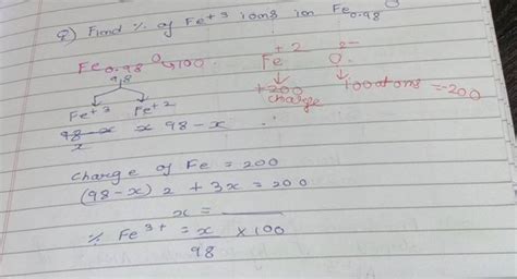 Q Find Of Fe3 Ions In Fe098 Charge Of Fe20098−x23x200∵fe39