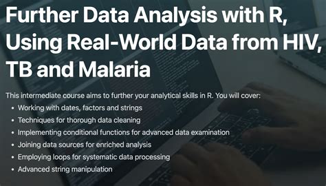Further Data Analysis With R Using Real World Data From Hiv Tb And Malaria Mesa