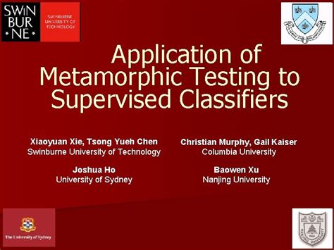 Application Of Metamorphic Testing To Supervised Classifiers Xiaoyuan