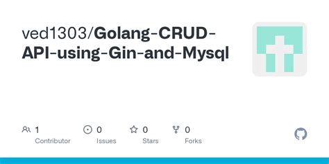 Github Ved1303golang Crud Api Using Gin And Mysql