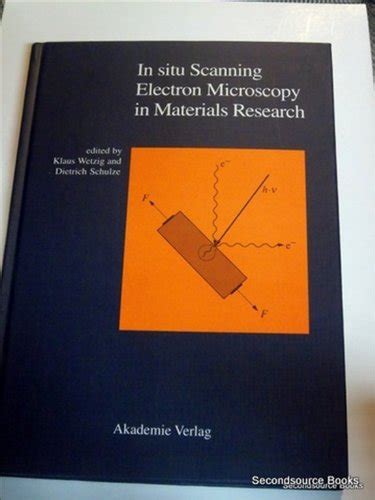 In Situ Scanning Electron Microscopy In Materials Research 9783527400096 Abebooks