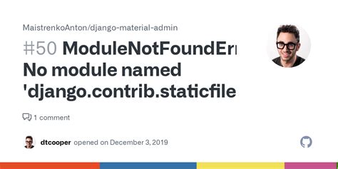 Modulenotfounderror No Module Named Django Contrib Staticfiles Templatetags Issue