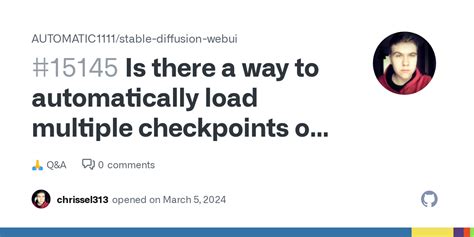 Is There A Way To Automatically Load Multiple Checkpoints On Webui