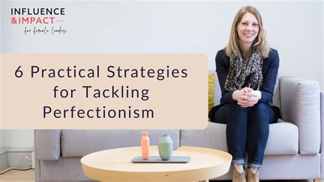 6 practical strategies for tackling perfectionism