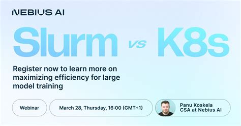 Webinar Kubernetes Slurm Llm Modeltraining Nebius