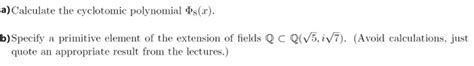 Solved Calculate The Cyclotomic Polynomial Φ8 X