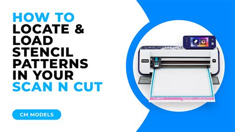 How To Locate And Load Stencil Patterns In Your Scan N Cut Cm Models Scan N Cut Tutorials