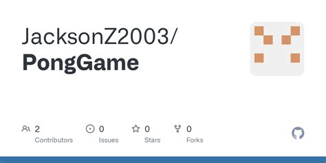 GitHub JacksonZ2003 PongGame
